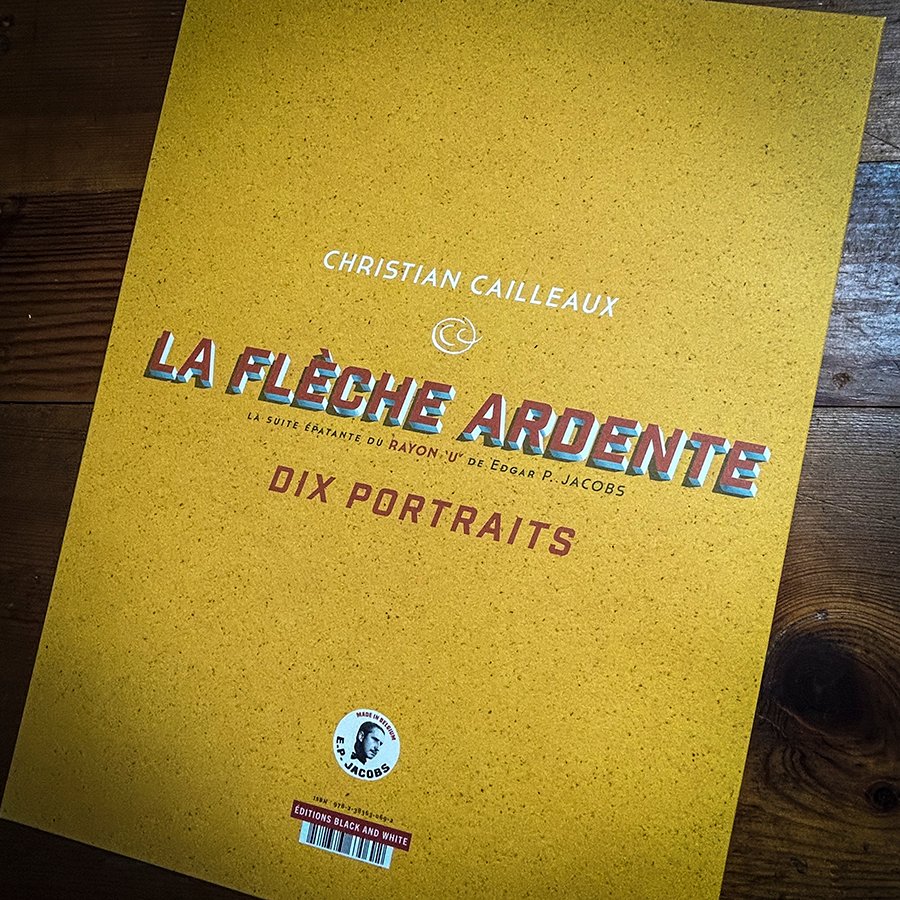 Portfolio LA FLÈCHE ARDENTE par Christian CAILLEAUX - Editions Black ...